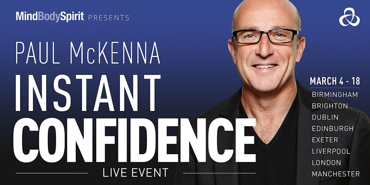 Paul McKenna Instant Confidence - Brighton | Ironworks, Brighton, EN ...