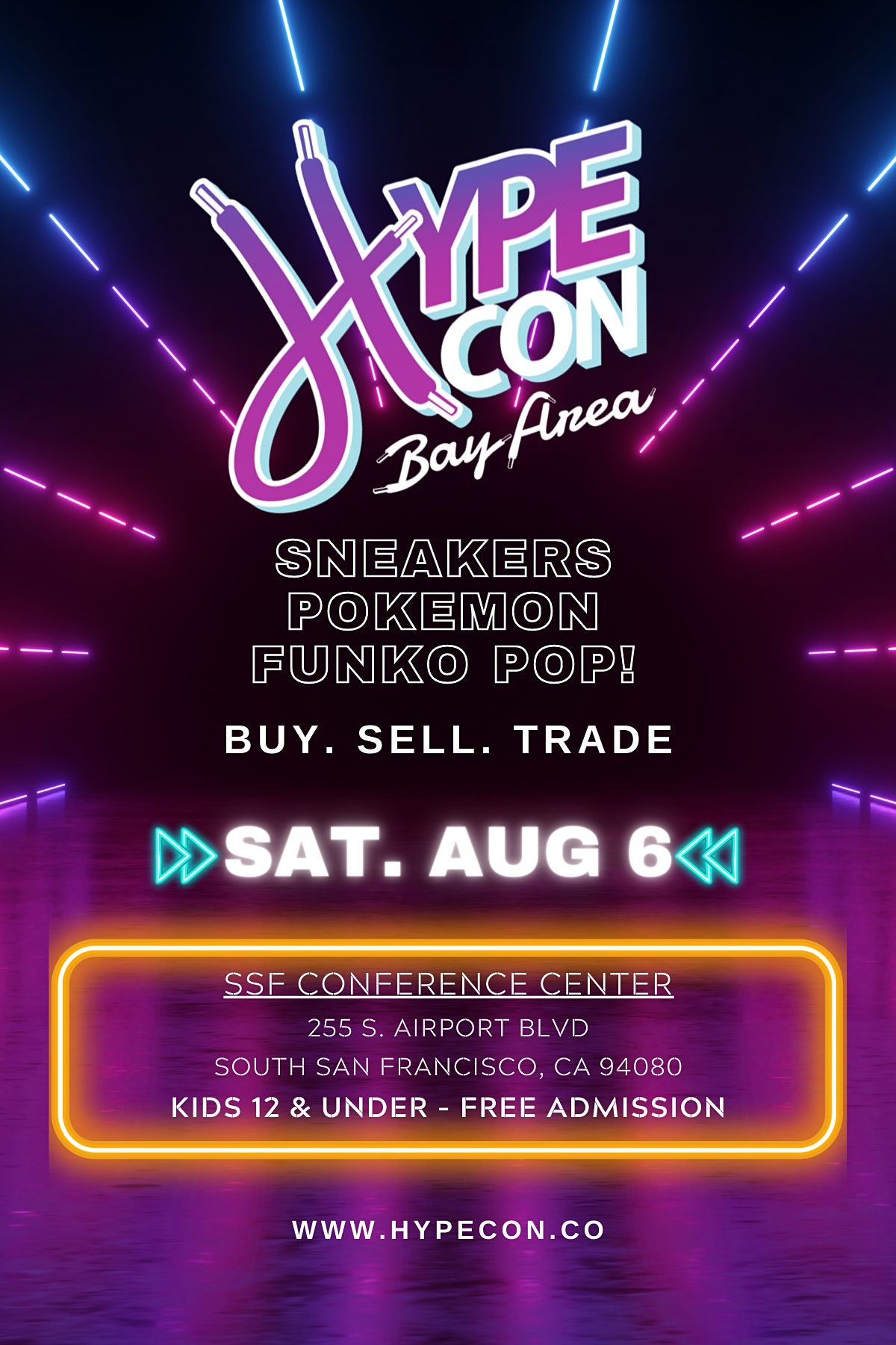 Hype Con Bay Area | South San Francisco Conference Center | August 6, 2022