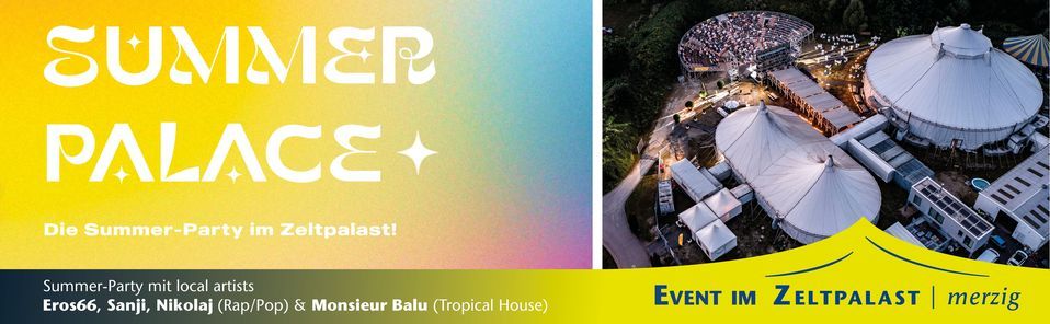 SUMMER PALACE mit Eros66, Sanji, Nikolaj (Rap/Pop) & Monsieur Balu ...