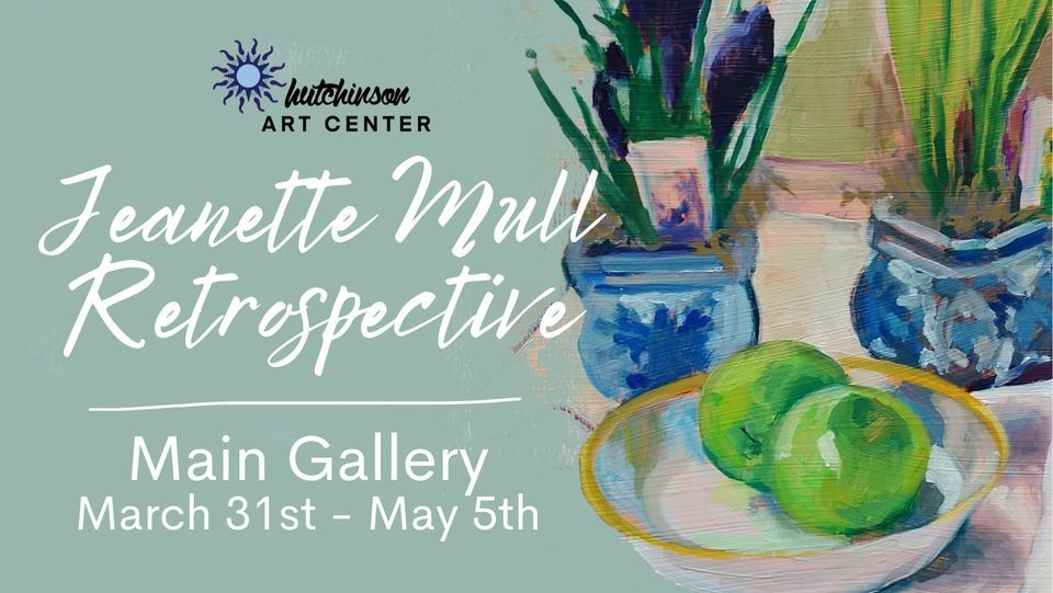 Main Gallery: "Jeanette Mull Retrospective" at Hutchinson Art Center on ...