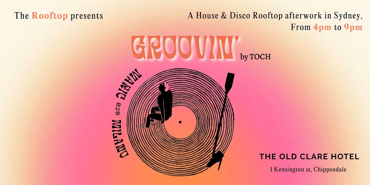 Groovin by TOCH at The Old Clare Hotel, Chippendale on 8th February, 2023