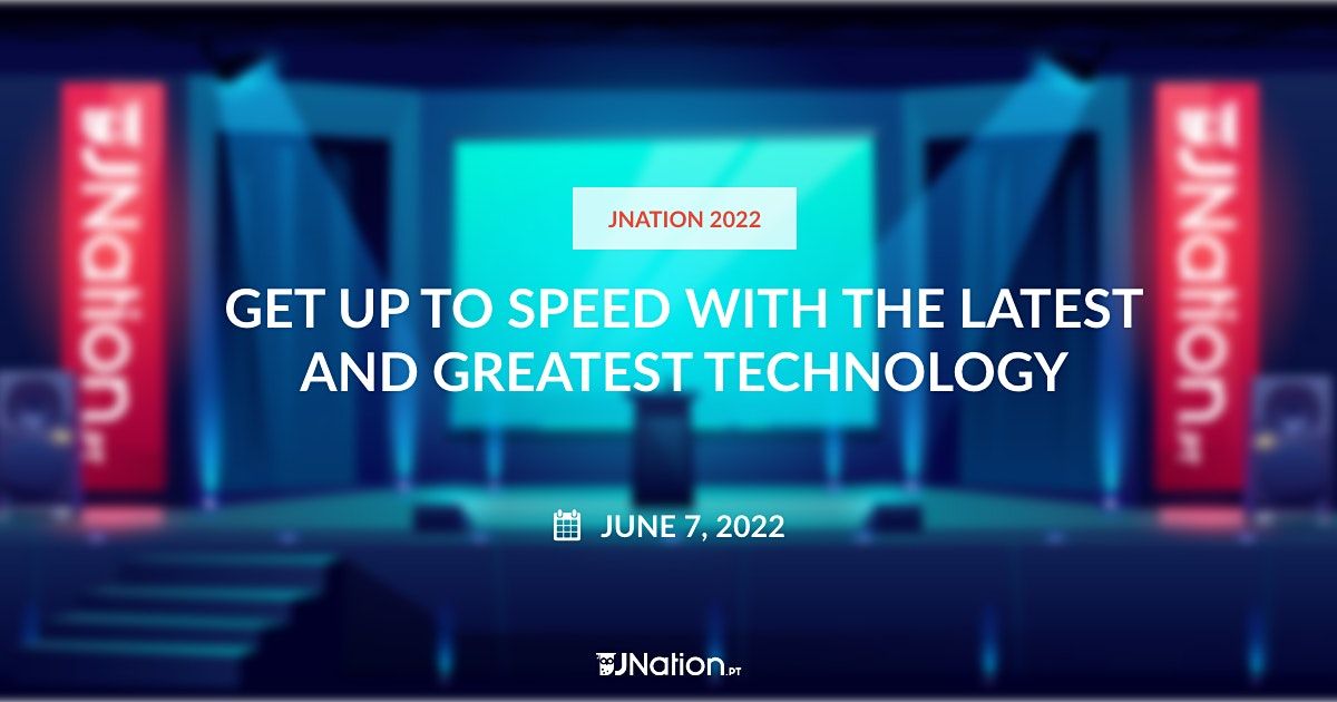 JNation.pt 2022 Conference at CONVENTO SÃO FRANCISCO, Coimbra on 7th June, 2022