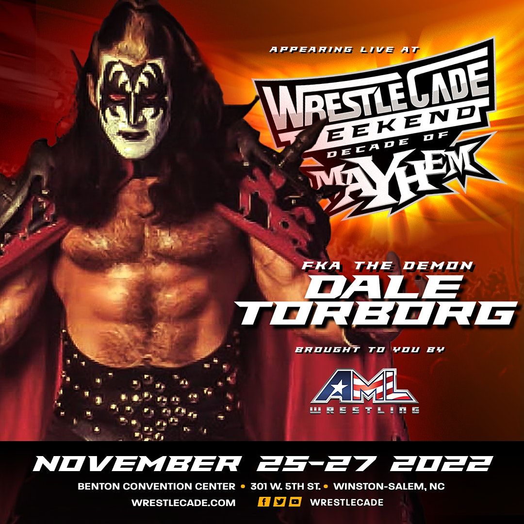 fka The Demon (Dale Torburg) Meet and Greet Combo/WrestleCade FanFest ...