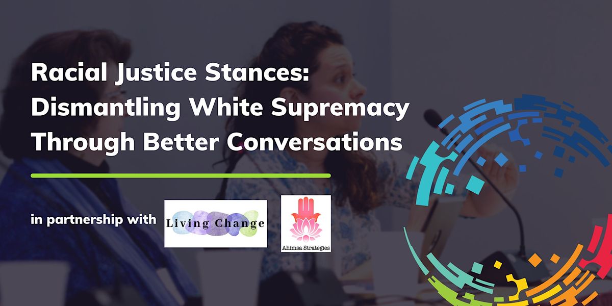 Racial Justice Stances: Dismantling White Supremacy (September 2023 ...