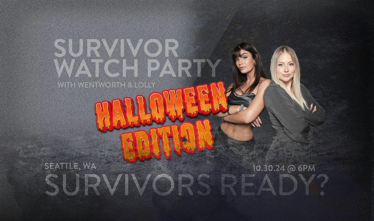 SURVIVOR 47 Viewing Party: HALLOWEEN EDITION at XTadium Seattle at ...