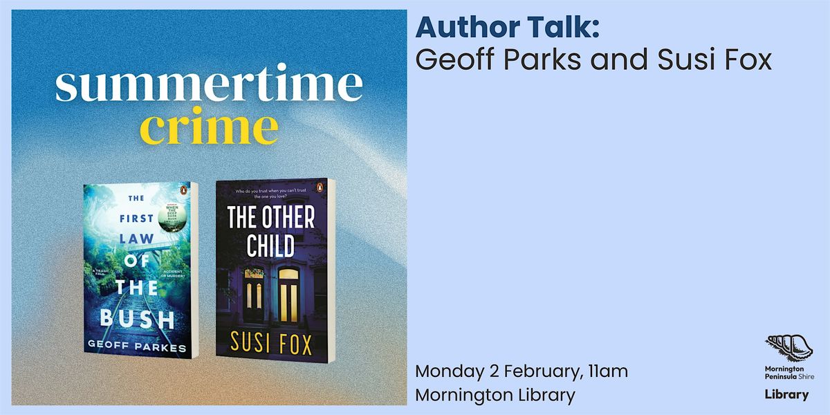 Author Talk: Geoff Parks and Susi Fox - Mornington Library at ...