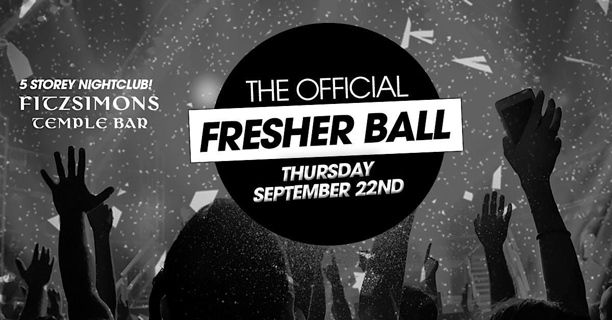 The Official Dublin Freshers Ball 2022 (And 2021!) | Fitzsimons Temple ...