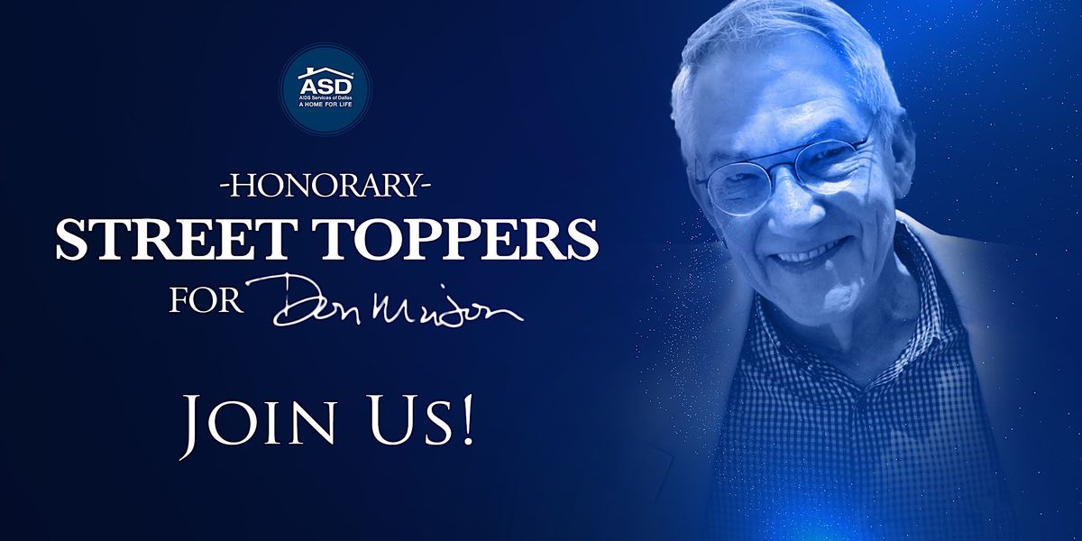 Honorary Street Toppers for Don Maison | 834 N Marsalis Ave, Dallas, TX ...