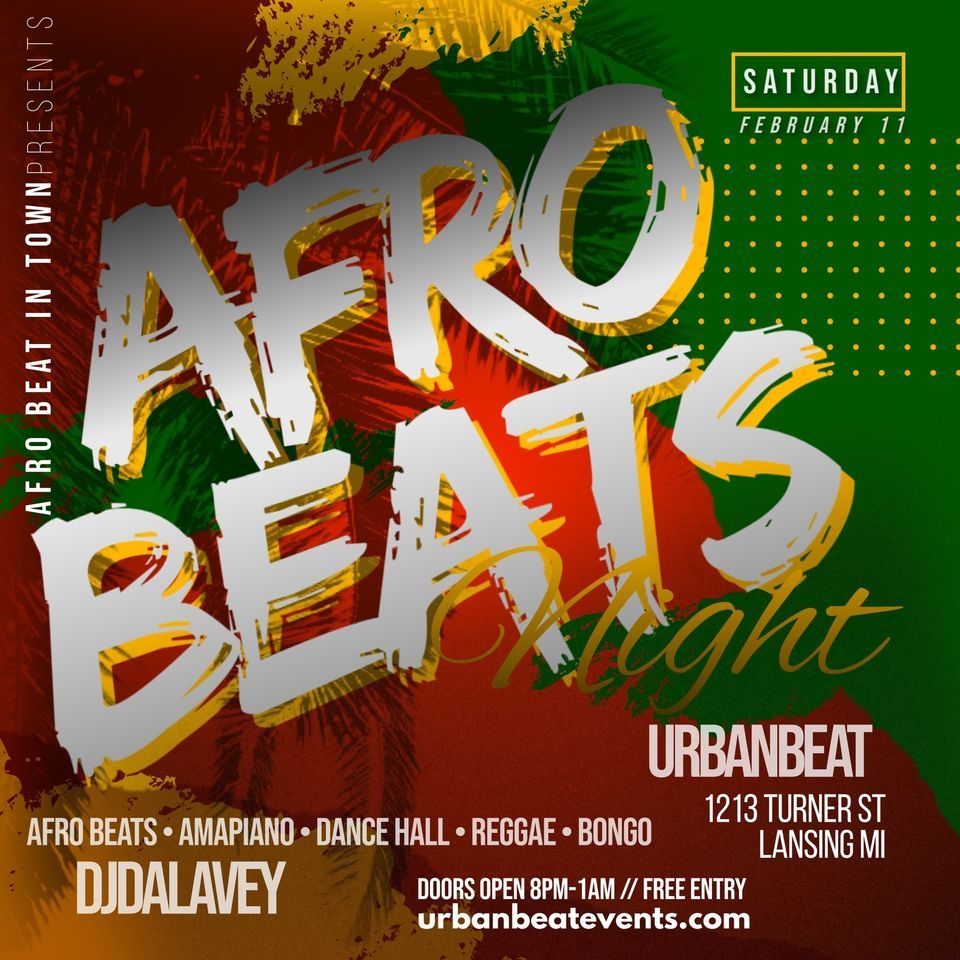 Afro Beats in Town at UrbanBeat, Lansing on 11th February, 2023