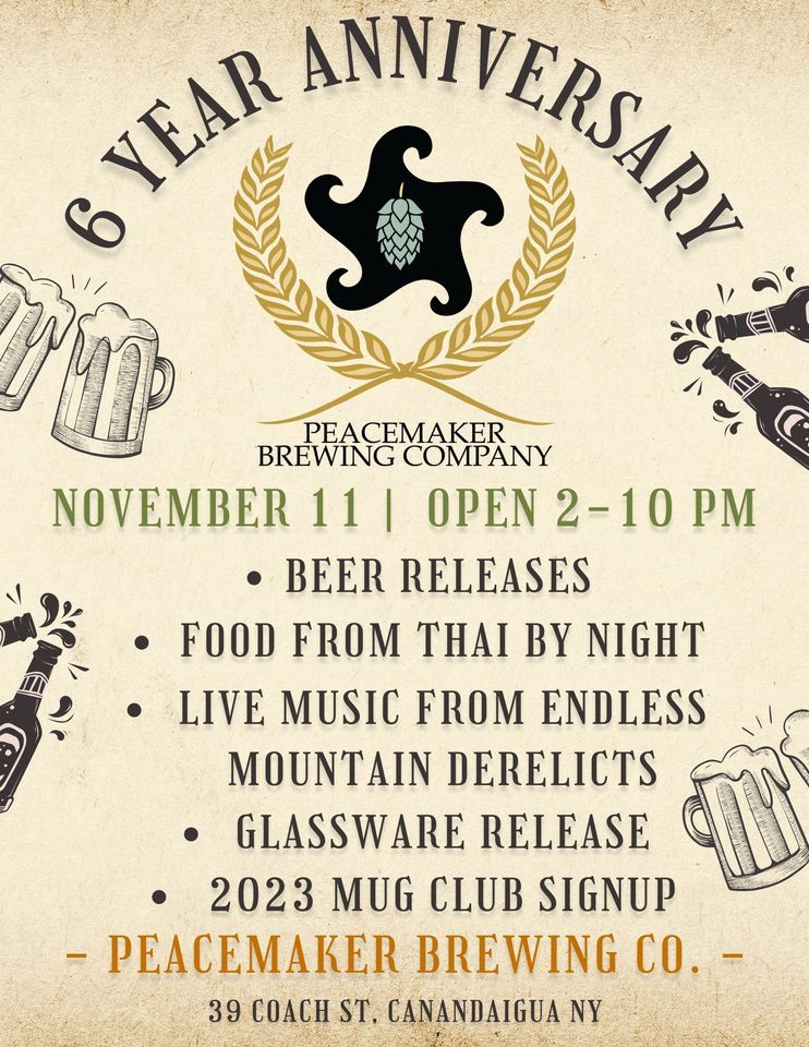 Peacemaker 6 Year Anniversary | Peacemaker Brewing Company LLC, Canandaigua, NY | November 11, 2022
