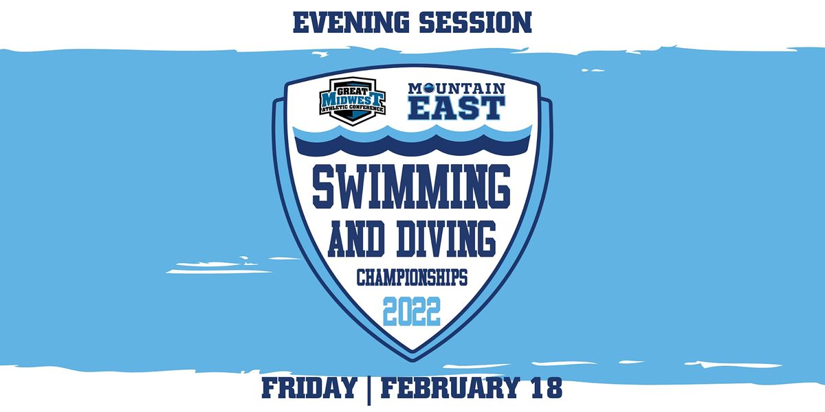2022 G-MAC / MEC Swimming & Diving Championships | Feb. 18 | PM Session ...