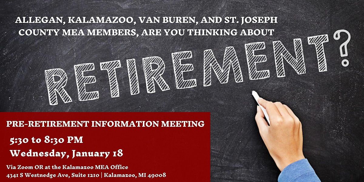 Pre-Retirement Information Workshop at MEA Kalamazoo Office on 18th ...