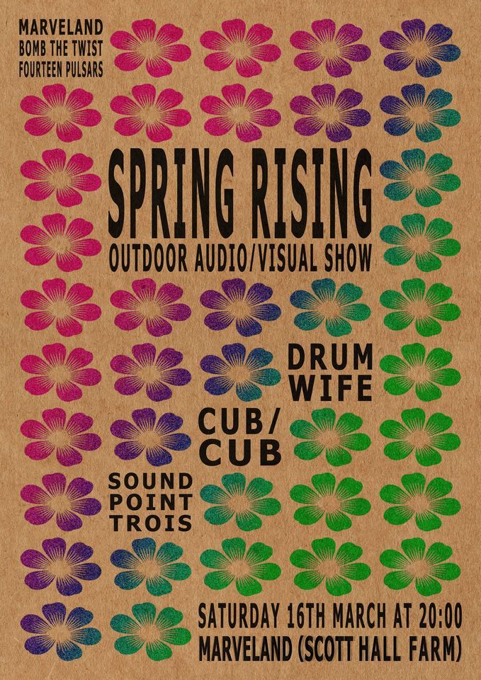 SPRING RISING - Outdoor A/V Show | SCOTT HALL FARMHOUSE LS7 2HR ...
