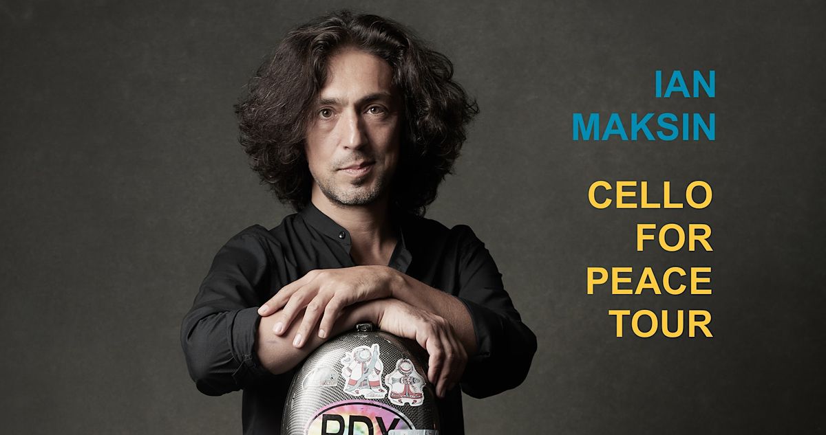 IAN MAKSIN in VANCOUVER "CELLO FOR PEACE" TOUR | Kerrisdale Presbyterian Church, Vancouver, BC ...