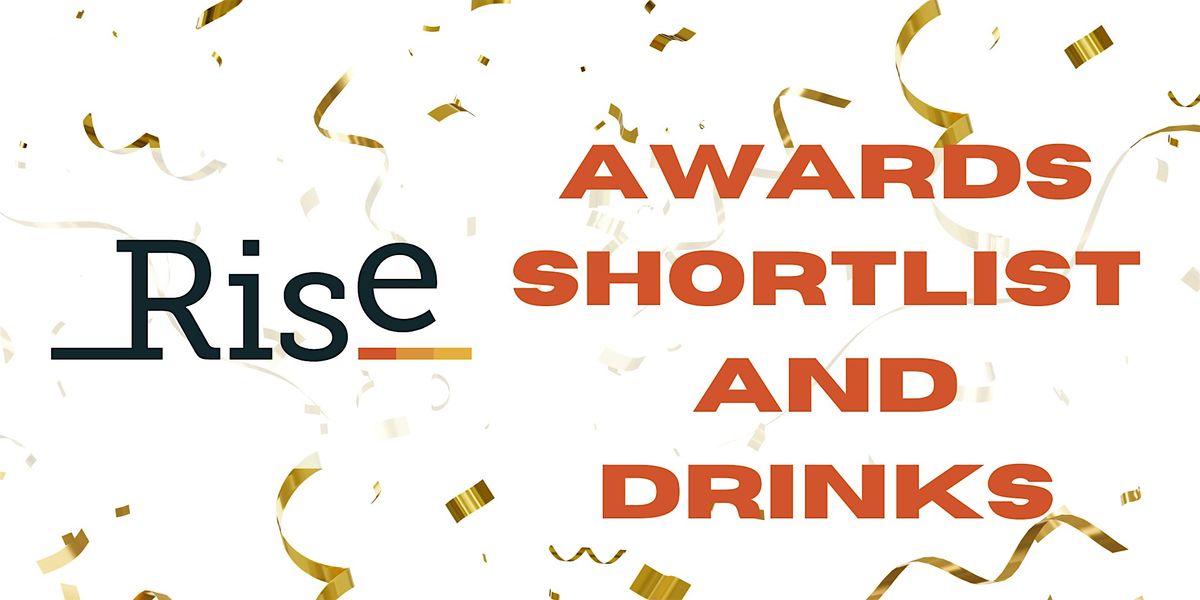 Rise Awards 2024 Shortlist and Drinks at Amsterdam RAI on 14th ...