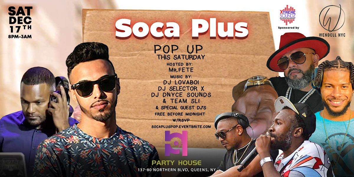 SOCA PLUS "POP UP" LAST PARTY FOR THE YEAR | 137-80 Northern Blvd ...