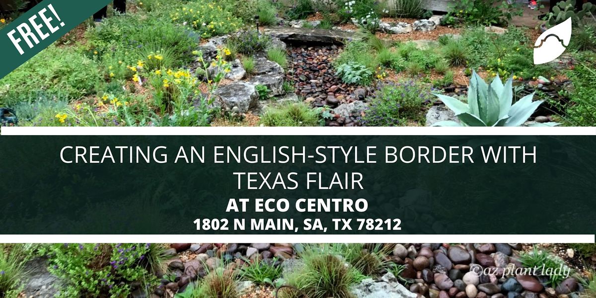 Creating an English-style Border with Texas Flair - IN PERSON at Eco ...