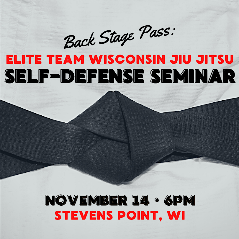 Back Stage Pass & Self-Defense Seminar: Elite Team Wisconsin Jiu Jitsu ...