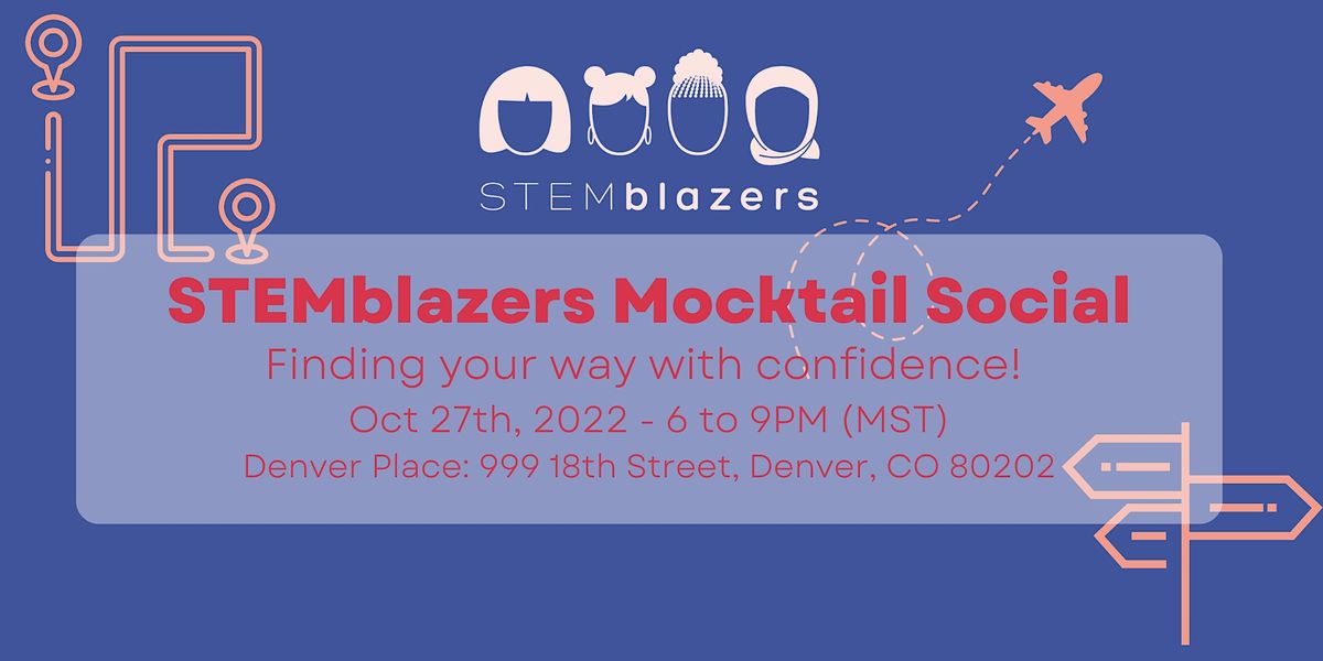 STEMblazers Annual Mocktail Social 2022 at Denver Place on 27th October ...