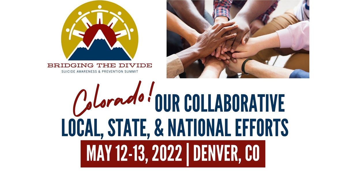 Bridging the Divide Suicide Prevention and Awareness Summit 2022 at ...