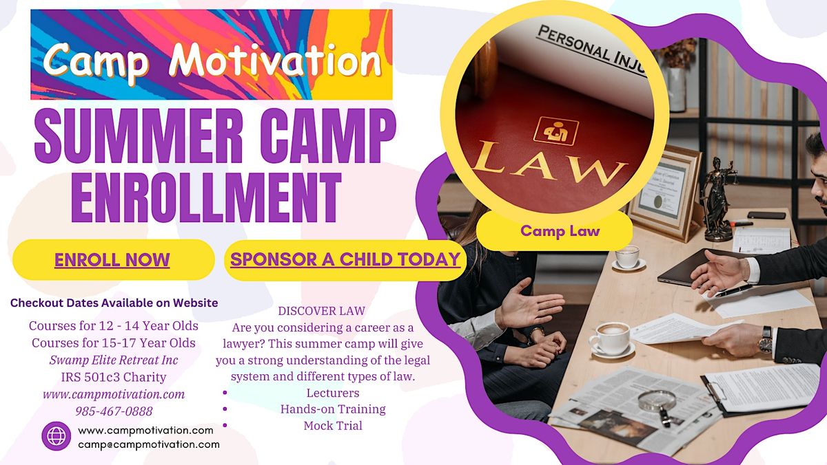 2023 Camp Motivation Summer Camps - Law Age 15-17 (Reserve A Spot) at Hammond on 17th July, 2023