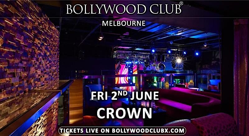 BOLLYWOOD CLUB PARTY at Crown, Melbourne at Crown Melbourne, Southbank ...