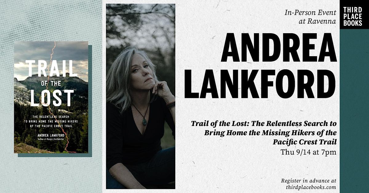 Andrea Lankford presents Trail of the Lost | Third Place Books, Seattle ...