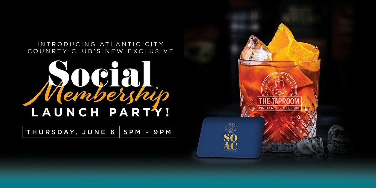 Social Membership Launch Party | Atlantic City Country Club, Northfield ...