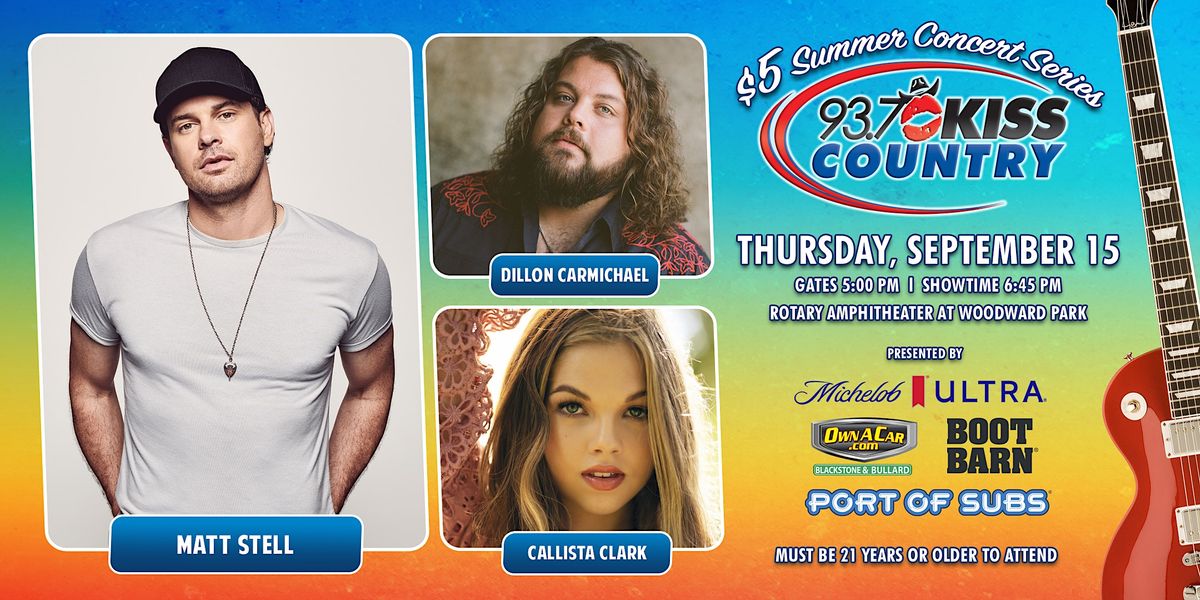 KISS Country $5 Summer Concert Series featuring Matt Stell at Rotary ...