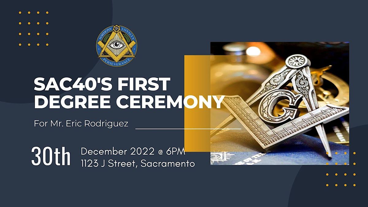 First Degree Ceremony for Eric Rodriguez | Sacramento Masonic Temple ...