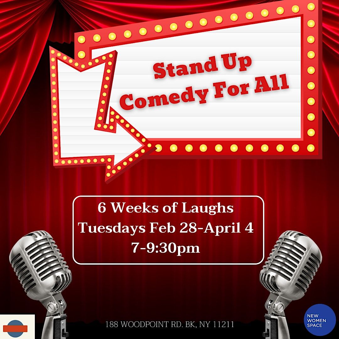 Stand Up Comedy For All: 6 Weeks of Laughs at New Women Space, Brooklyn ...