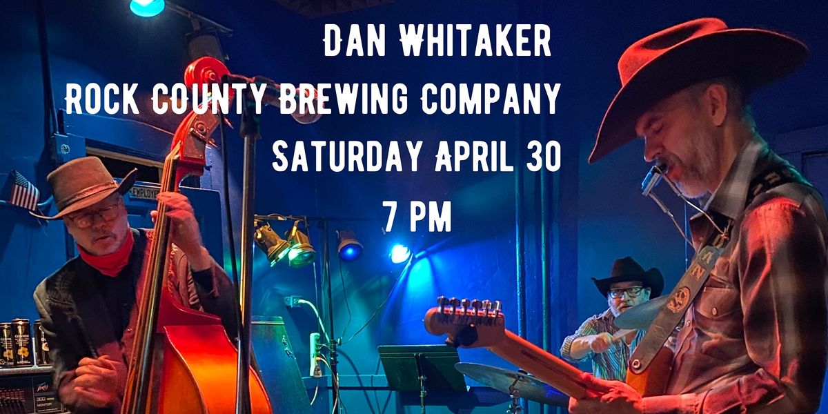 Dan Whitaker at Rock County Brewing Company | Rock County Brewing ...