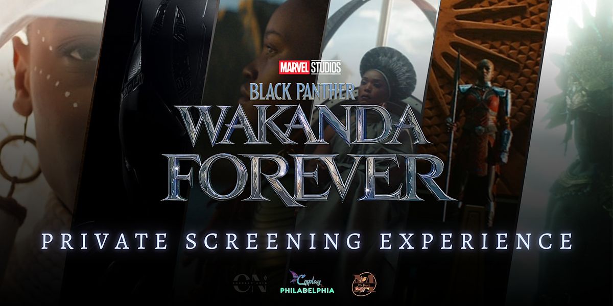 Black Panther: Wakanda Forever Private Screening | AMC Neshaminy 24, Bensalem, PA | November 10 ...