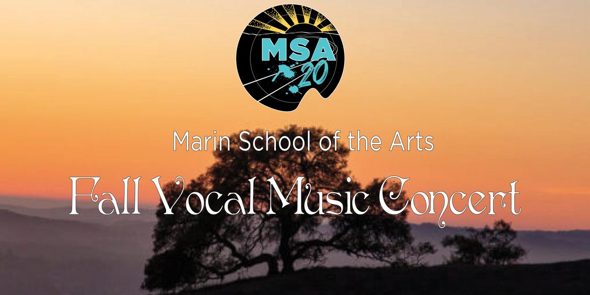 MSA Fall Vocal Music Concert at Novato High School Center for the Arts ...