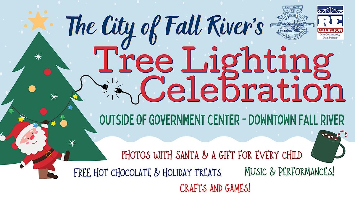 Fall River Tree Lighting Celebration at Fall River Government Center on ...