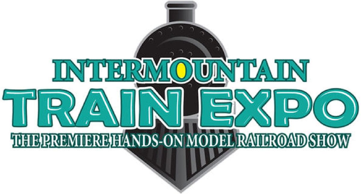 2022 Intermountain Train Expo | Davis Conference Center, Layton, UT ...