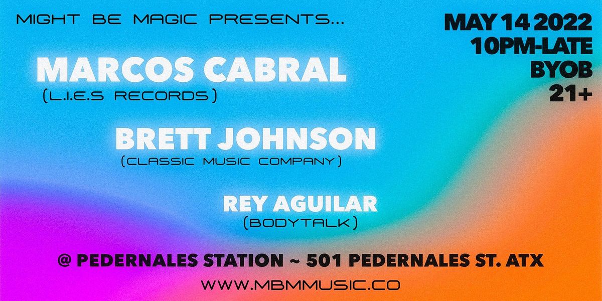 MBM Presents: Marcos Cabral, Brett Johnson & Rey Aguilar at Pedernales ...