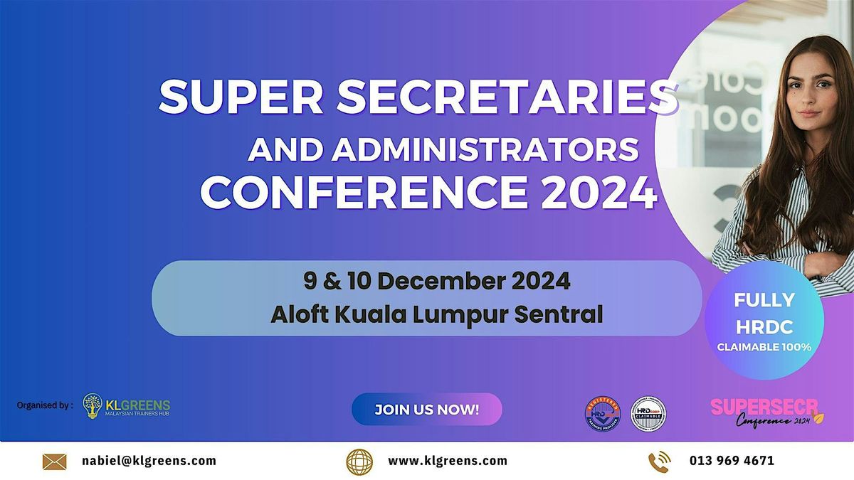 Super Secretaries and Administrators Conference 2024 (HRDC Claimable) at Royale Chulan Kuala ...