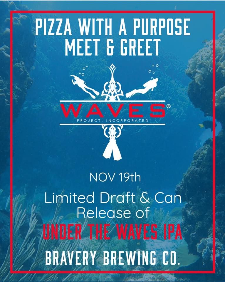 UNDER THE WAVES IPA Release with WAVES Project Inc. at Bravery Brewing ...