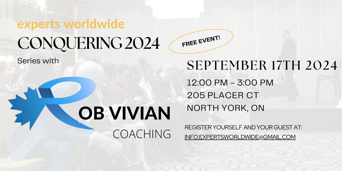 Conquer 2024 with Rob Vivian | 205 Placer Ct North York, ON M2H 0A9, Canada | September 17, 2024