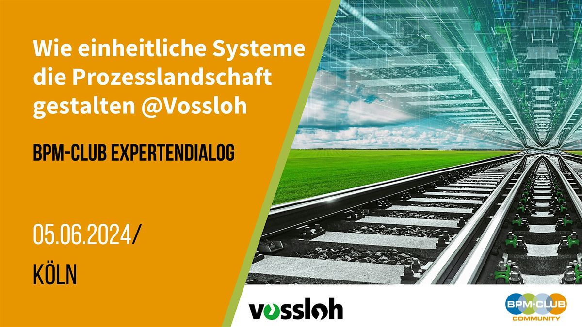 BPM-Club Expertendialog: Mit One.Vossloh die Prozesslandschaft ...