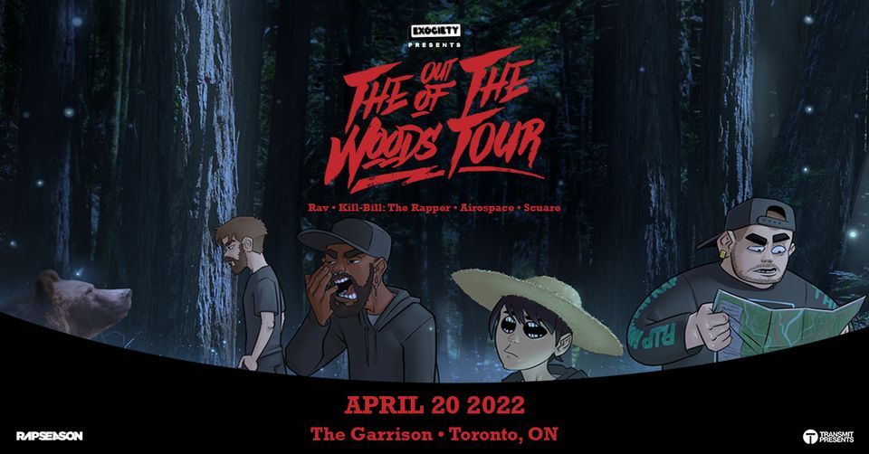 The Out of the Woods Tour featuring RAV, K*ll BILL: THE RAPPER ...