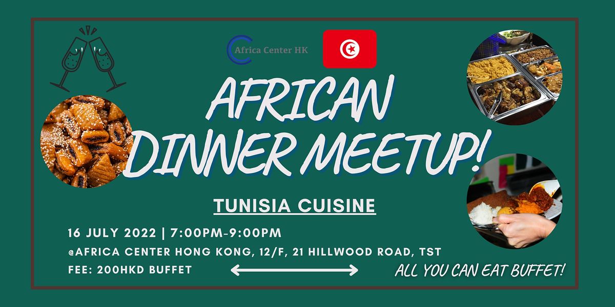 African Dinner Meetup (Tunisia Cuisine) | Africa Center Hong Kong ...