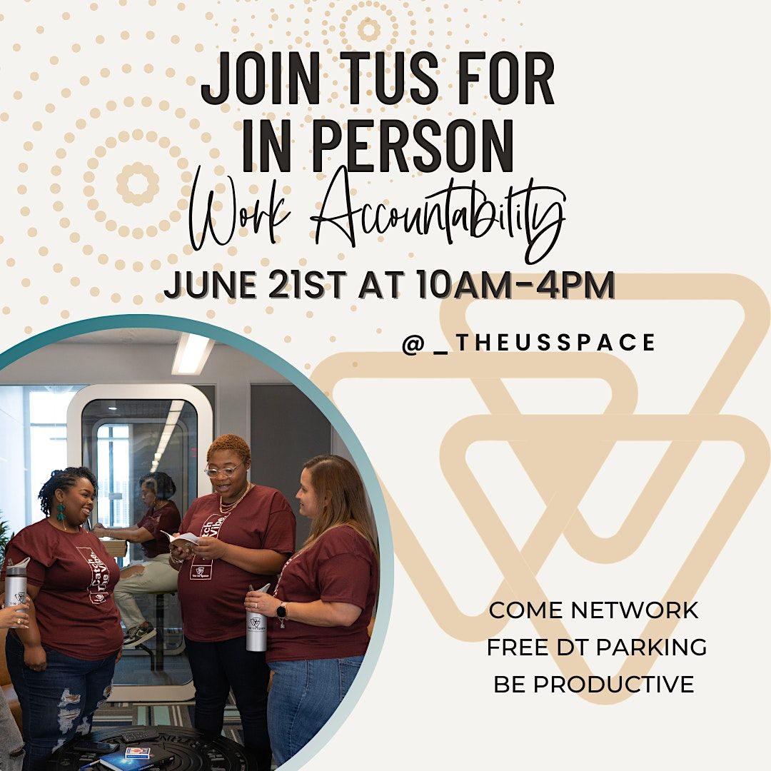 June Work Accountability Day @ TUS | The Us Space, Houston, TX | June ...