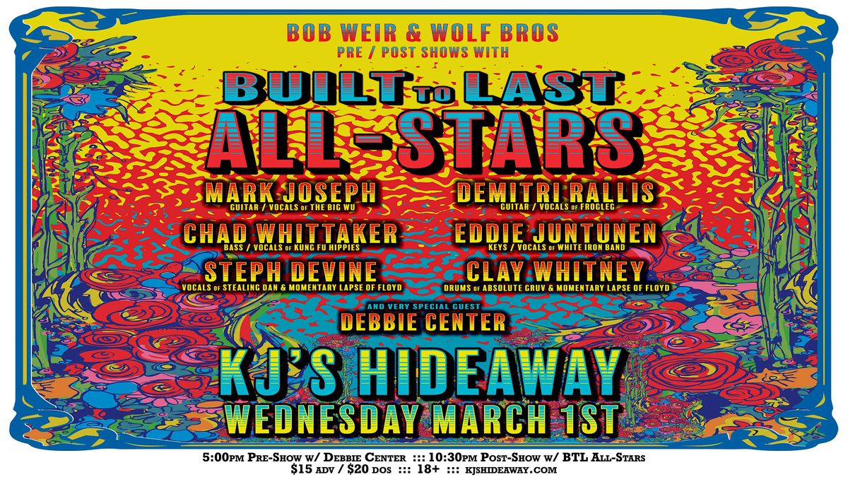 Built to Last All-Stars - Bob Weir & Wolf Bros pre/post show party at ...