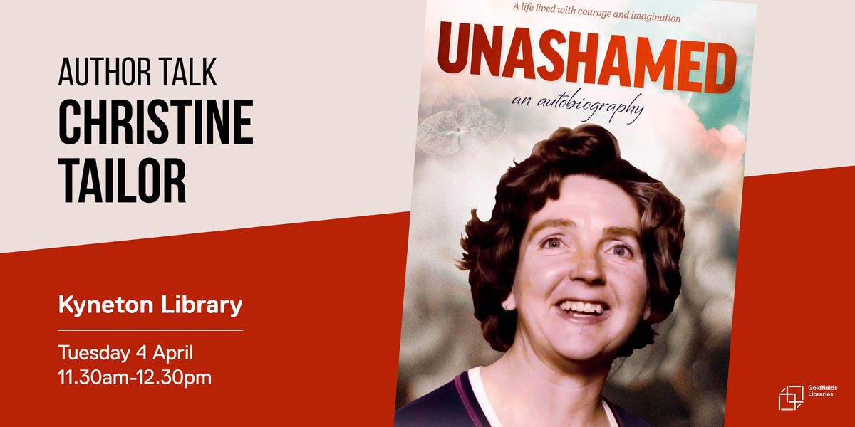 Christine Tailor: Unashamed at Kyneton Library on 4th April, 2023