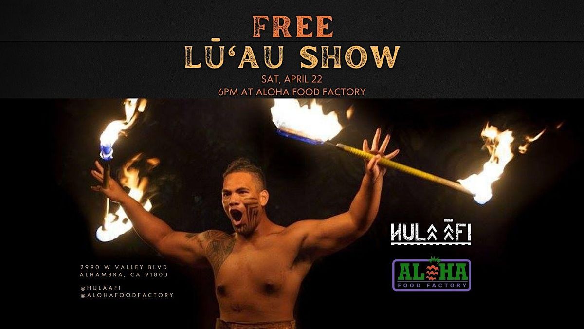 Free Luau Show at Aloha Food Factory (APRIL 2023) | Aloha Food Factory, Alhambra, CA | April 22 ...