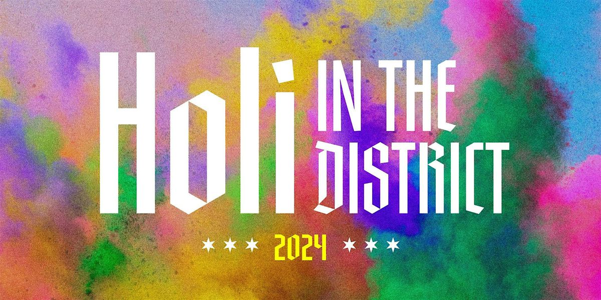 Holi at Union Market | Union Market, Washington, DC | March 25, 2024