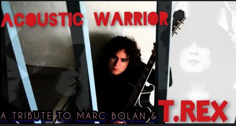 Acoustic Warrior Live ( a tribute to Marc Bolan and R. Rex) at The Cask ...