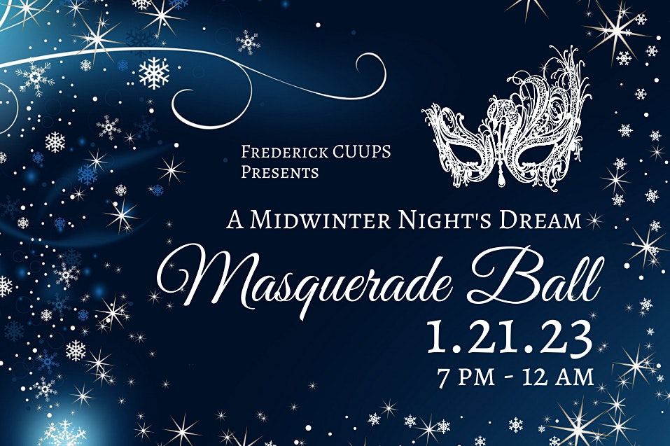 A Midwinter Nights Dream Masquerade Ball at Unitarian Universalist Congregation of Frederick on ...